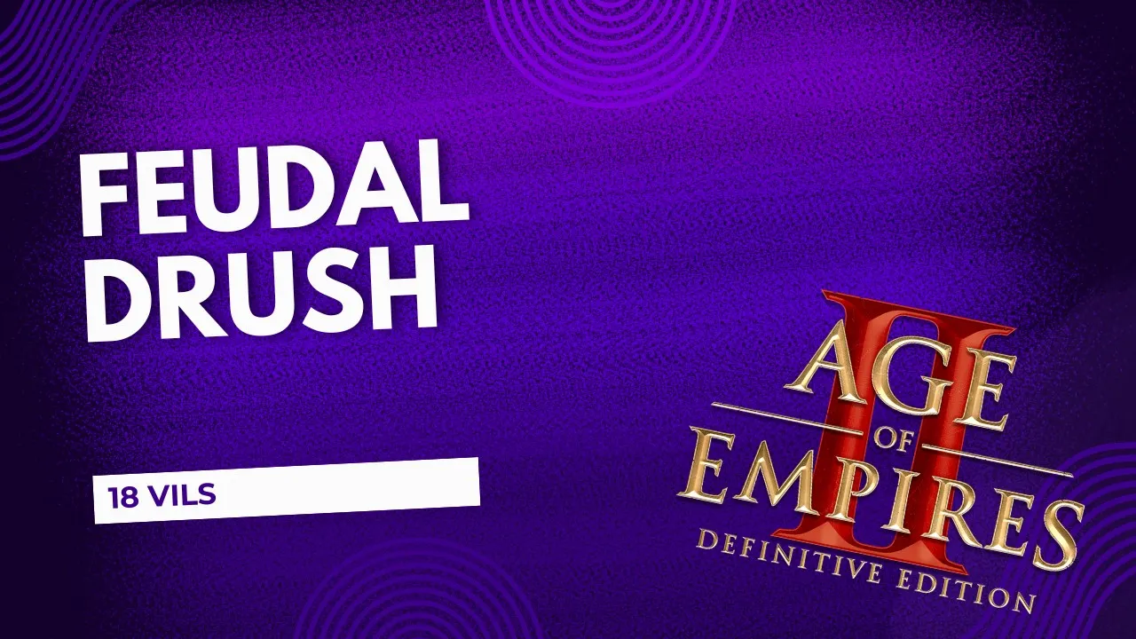 Feudal Drush (18 VILS) - Age Of Notes
